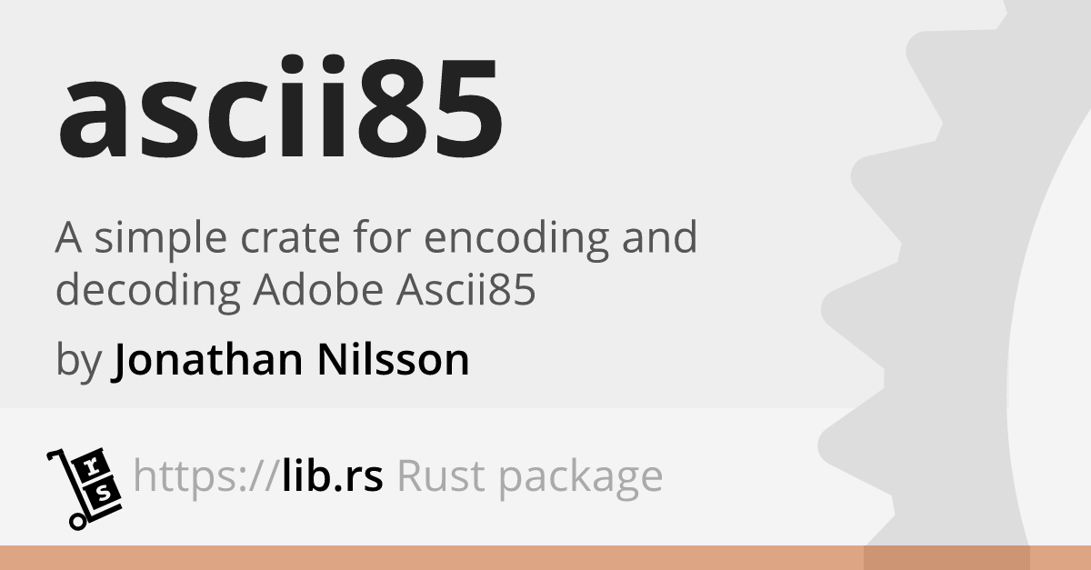 Ascii85 — Rust data encoding library // Lib.rs Ascii85 — Rust data encoding library // Lib.rs