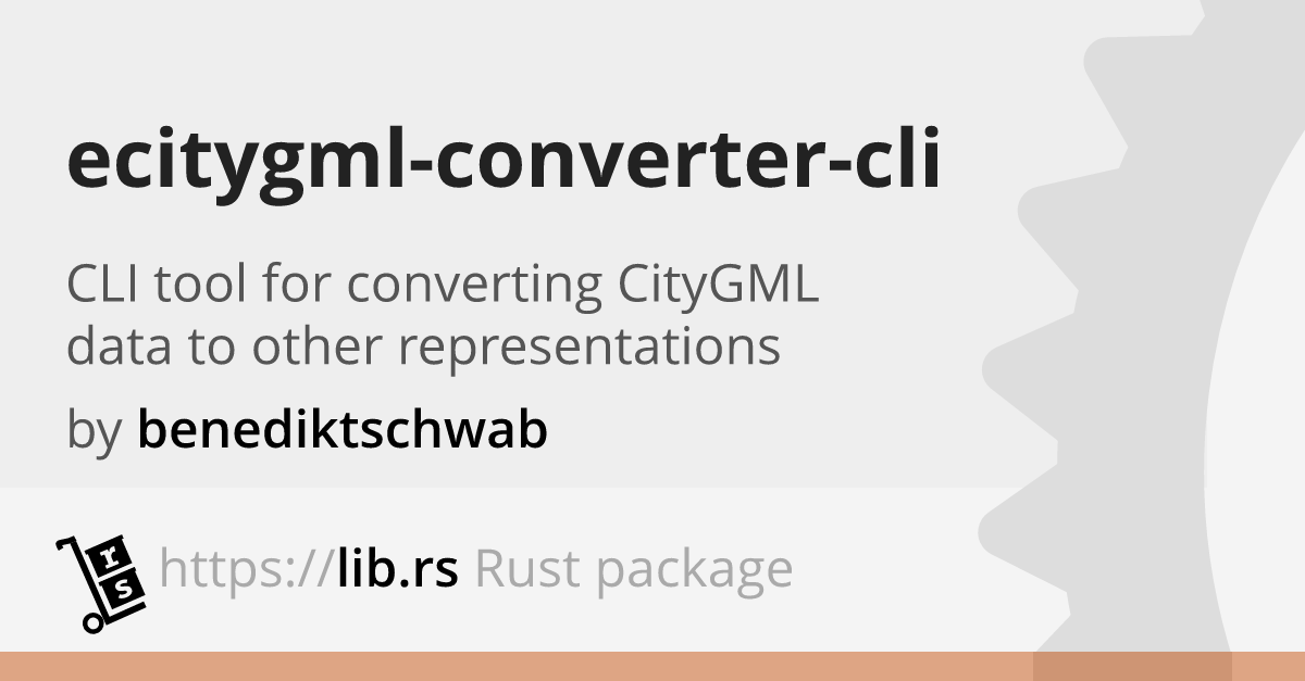 Ecitygml Converter Cli — Command Line Utility In Rust Lib Rs