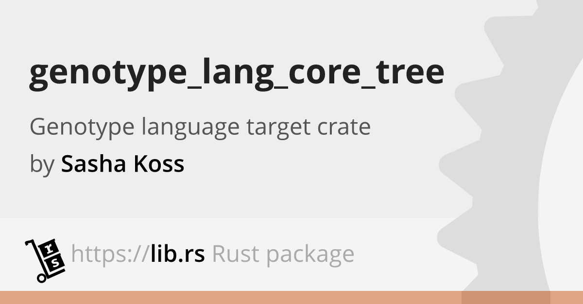 genotype_lang_core_tree — Rust-lang // Lib.rs genotype_lang_core_tree — Rust-lang // Lib.rs