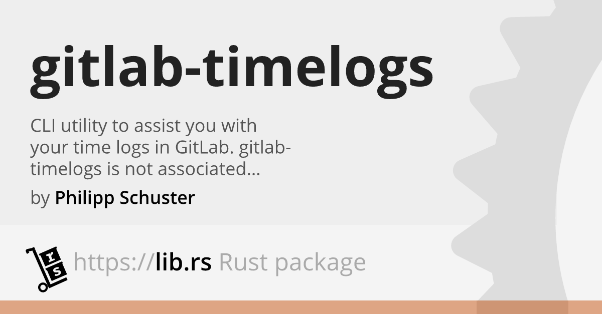 Gitlab Timelogs — Command Line Utility In Rust Lib Rs