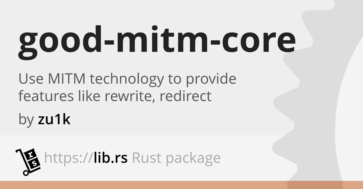 good-mitm-core — Rust network library // Lib.rs good-mitm-core — Rust network library // Lib.rs