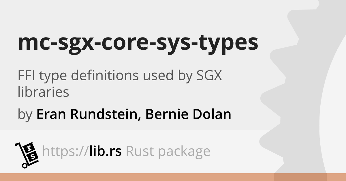 mc-sgx-core-sys-types — system library interface for Rust // Lib.rs mc-sgx-core-sys-types — system library interface for Rust // Lib.rs