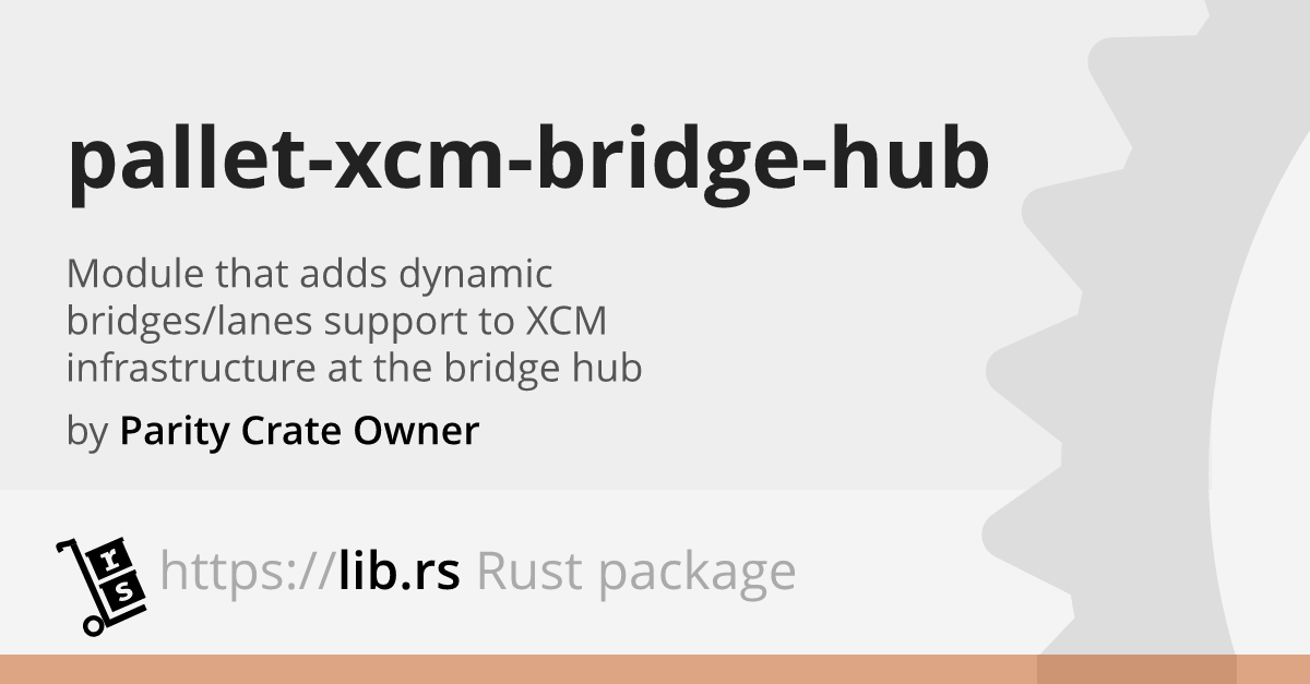 pallet-xcm-bridge-hub — unregulated finances, in Rust // Lib.rs pallet-xcm-bridge-hub — unregulated finances, in Rust // Lib.rs