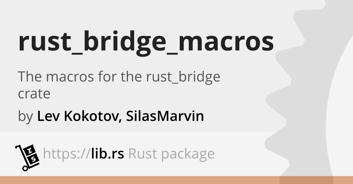 rust_bridge_macros — Rust proc macro helper // Lib.rs rust_bridge_macros — Rust proc macro helper // Lib.rs