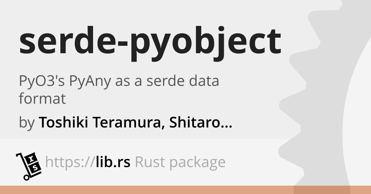 serde-pyobject — Rust data encoding library // Lib.rs serde-pyobject — Rust data encoding library // Lib.rs