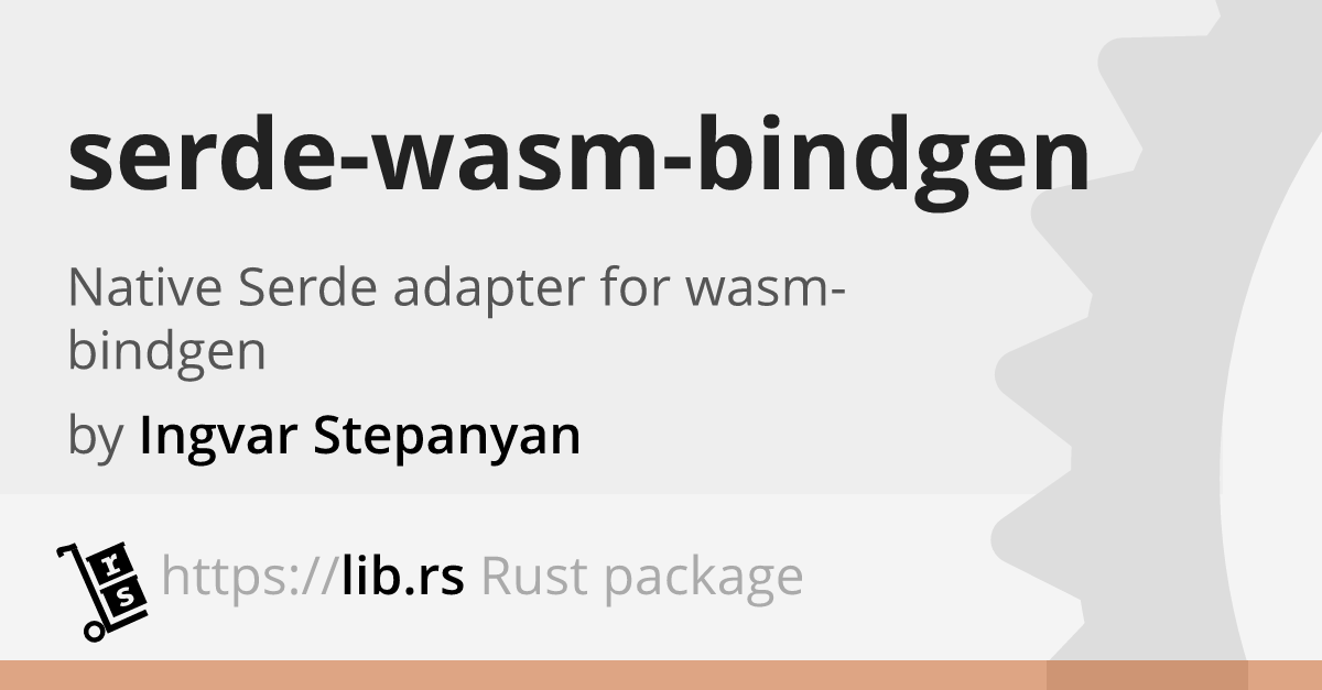 serde-wasm-bindgen — Rust data encoding library // Lib.rs serde-wasm-bindgen — Rust data encoding library // Lib.rs