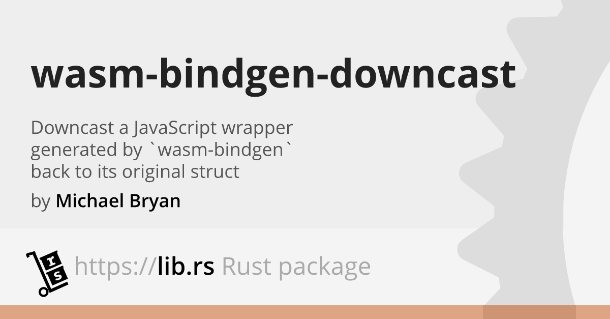 wasm-bindgen-downcast — WebAssembly in Rust // Lib.rs wasm-bindgen-downcast — WebAssembly in Rust // Lib.rs