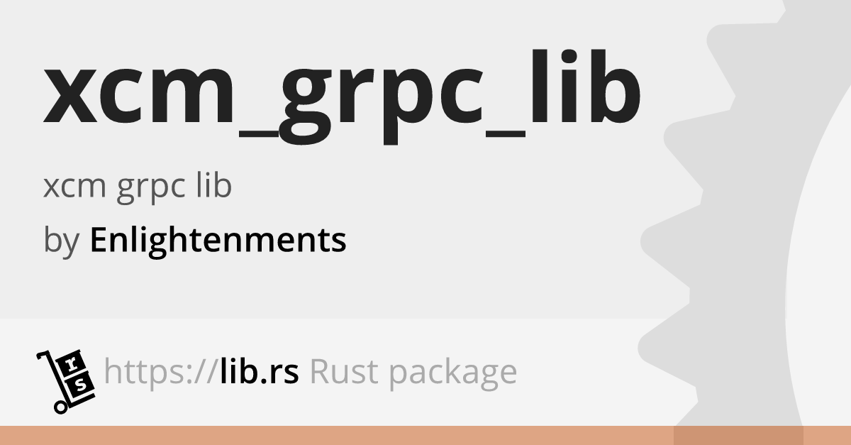 xcm_grpc_lib — Rust library // Lib.rs xcm_grpc_lib — Rust library // Lib.rs